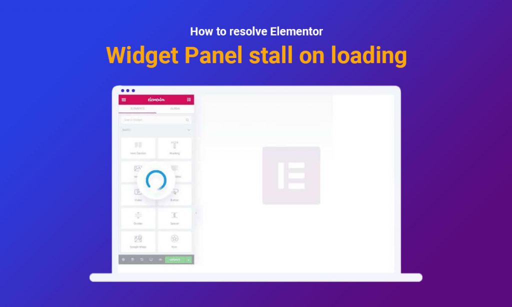 How to Resolve Elementor Widget Panel stall on loading [updated] - Element Pack Pro