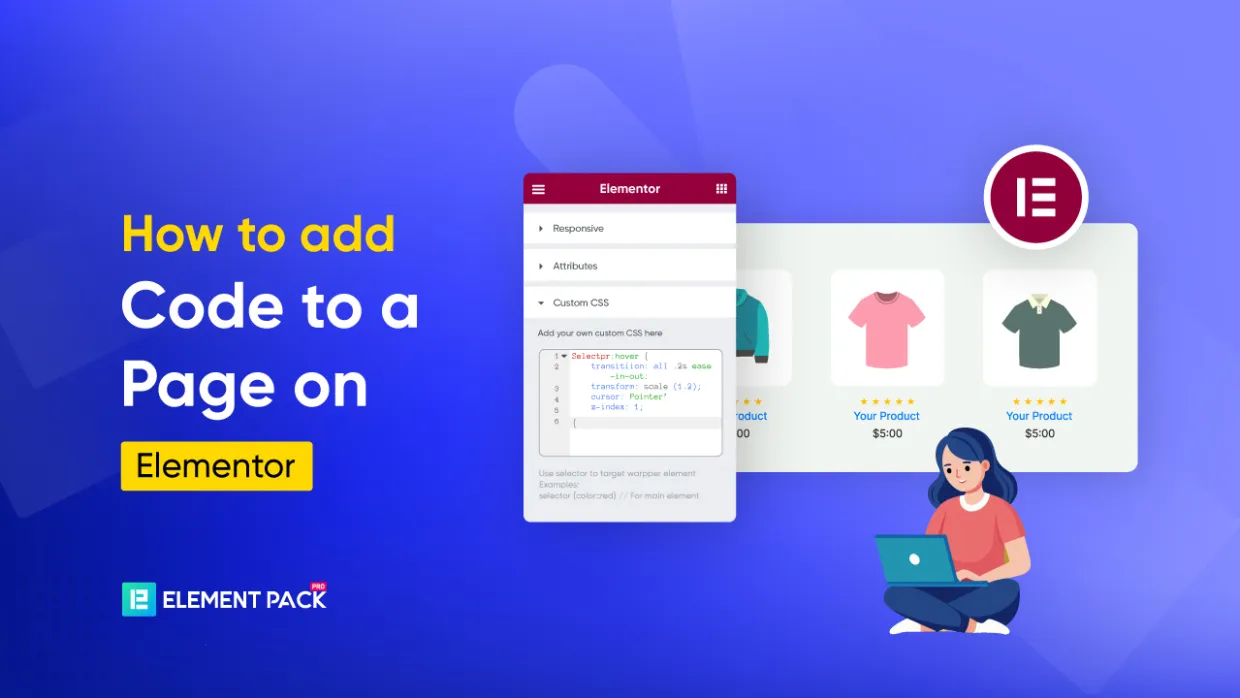 Easy Guide: How to Add Code to a Page on Elementor | 5 Easy Steps - Element Pack Pro